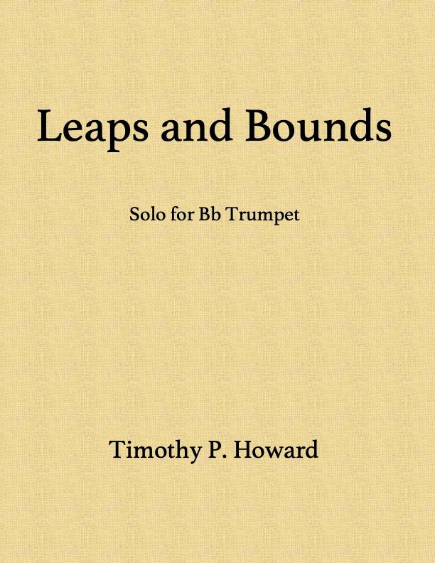 Timothy Howard: Leaps and Bounds for Trumpet Solo – IMBrassWorks
